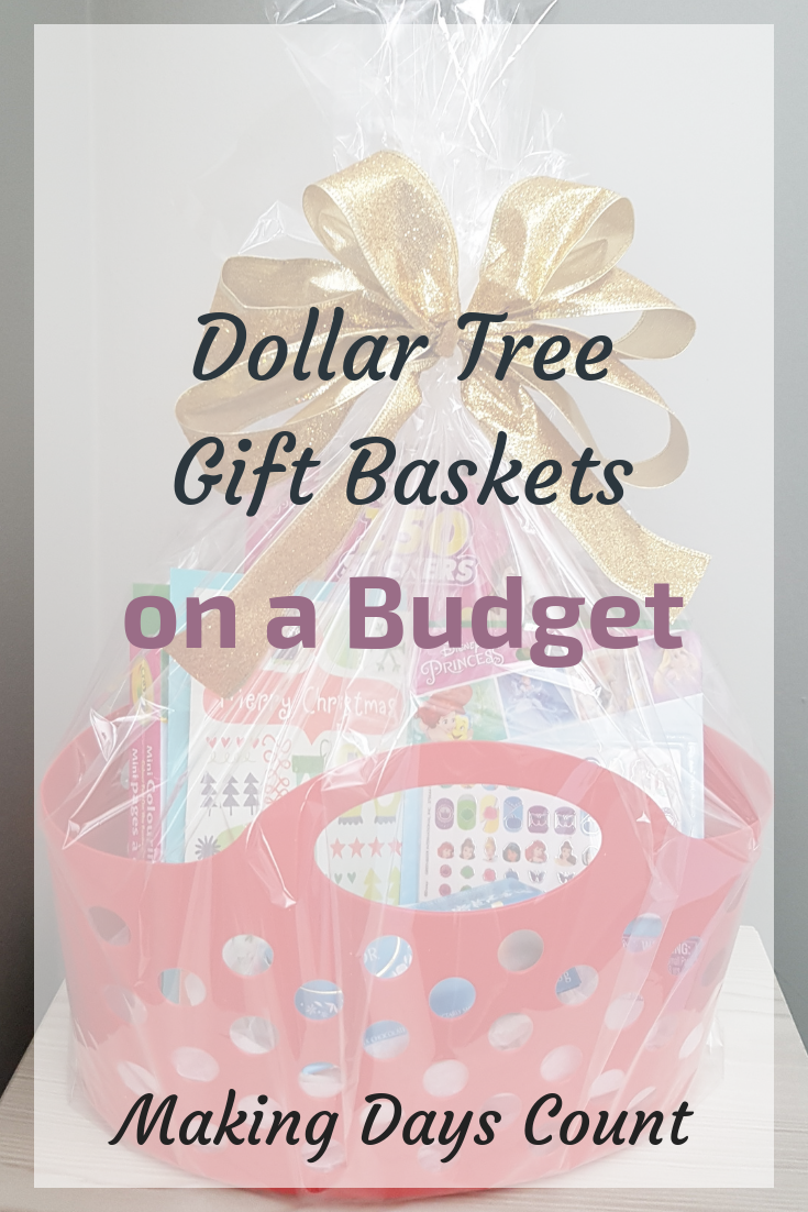 Dollar Tree Gift Baskets Ideas - Making Days Count