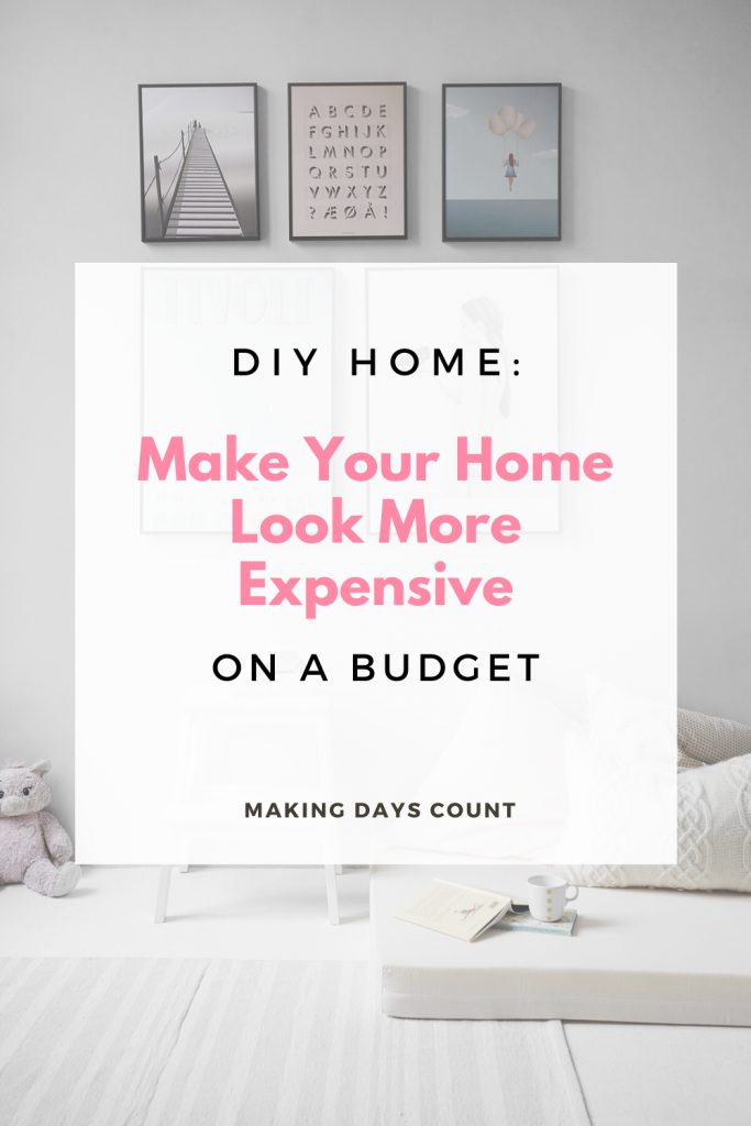 Budget DIY Projects to Make Your Home Look More Expensive