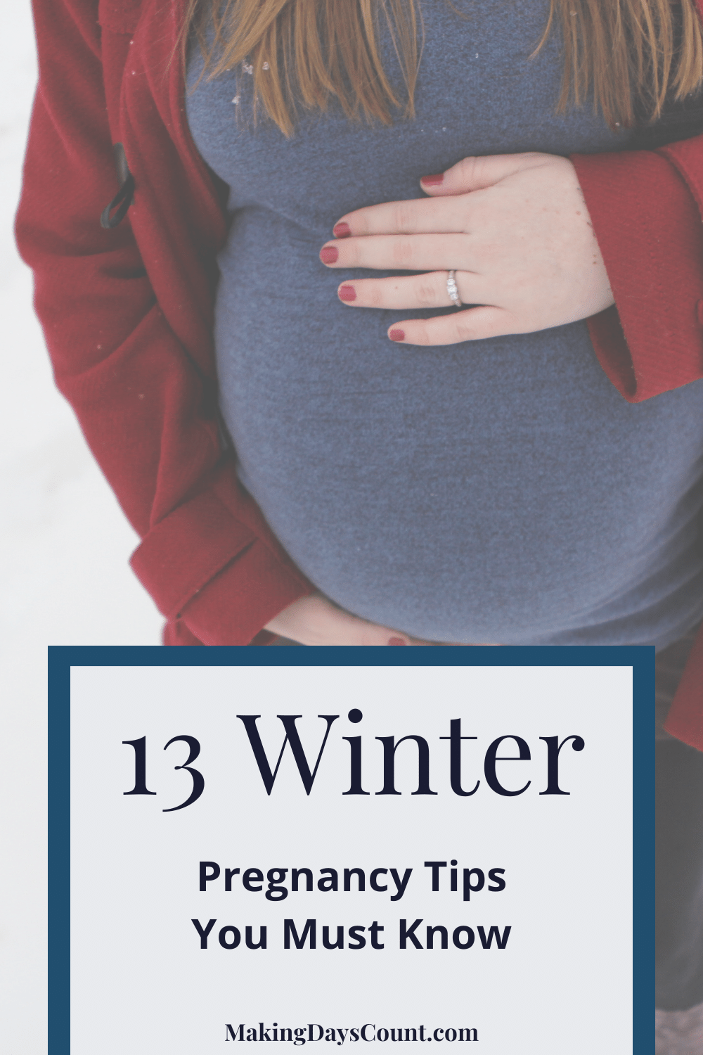 13 Winter Pregnancy Tips for New Moms - Making Days Count